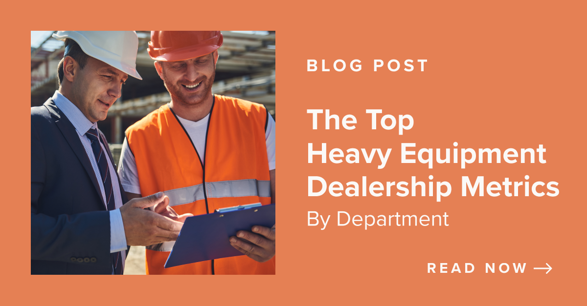 The Top Heavy Equipment Dealership Metrics By Department
