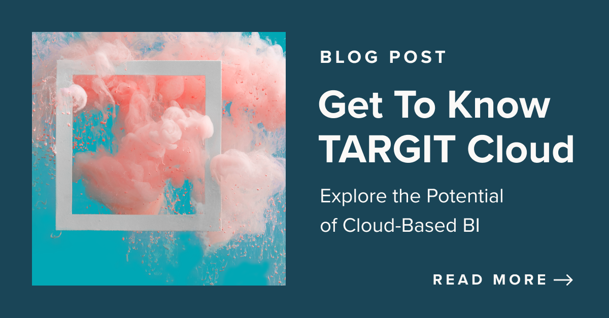 Get to Know TARGIT's Cloud BI Solution - TARGIT Blog
