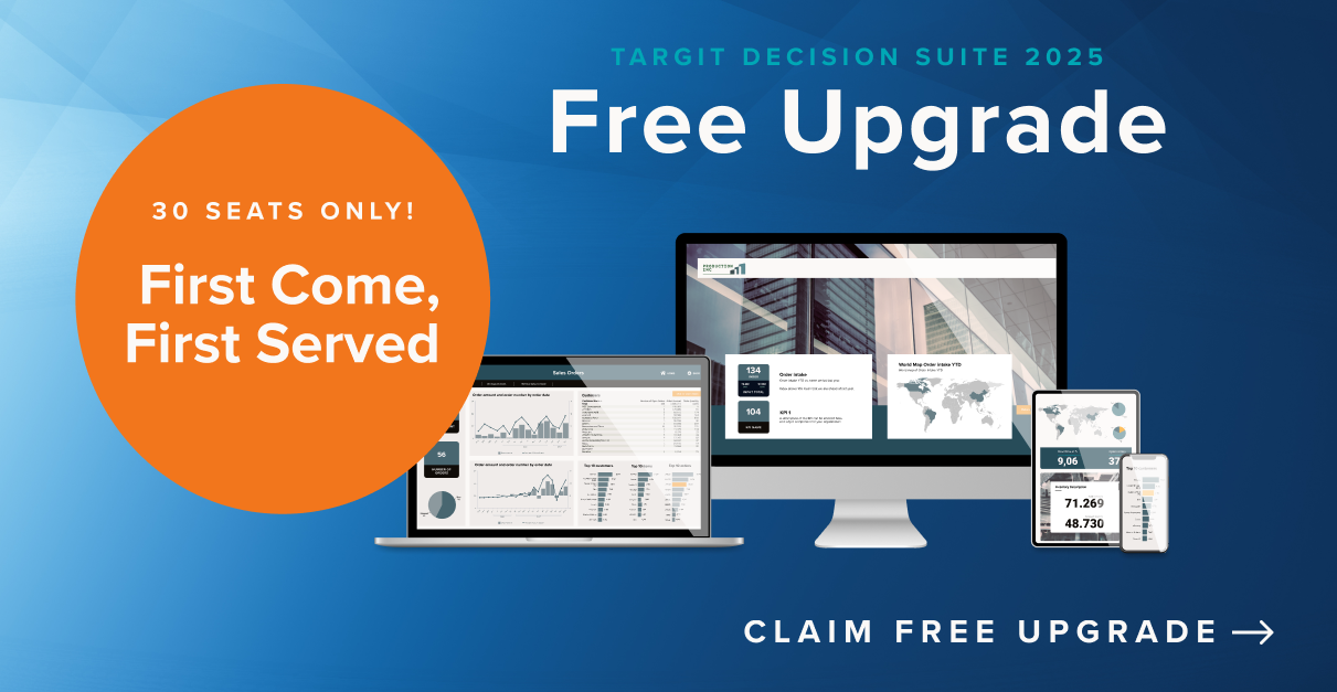 Upgrade to the Newest Version of TARGIT for Free! Claim Limited Offer