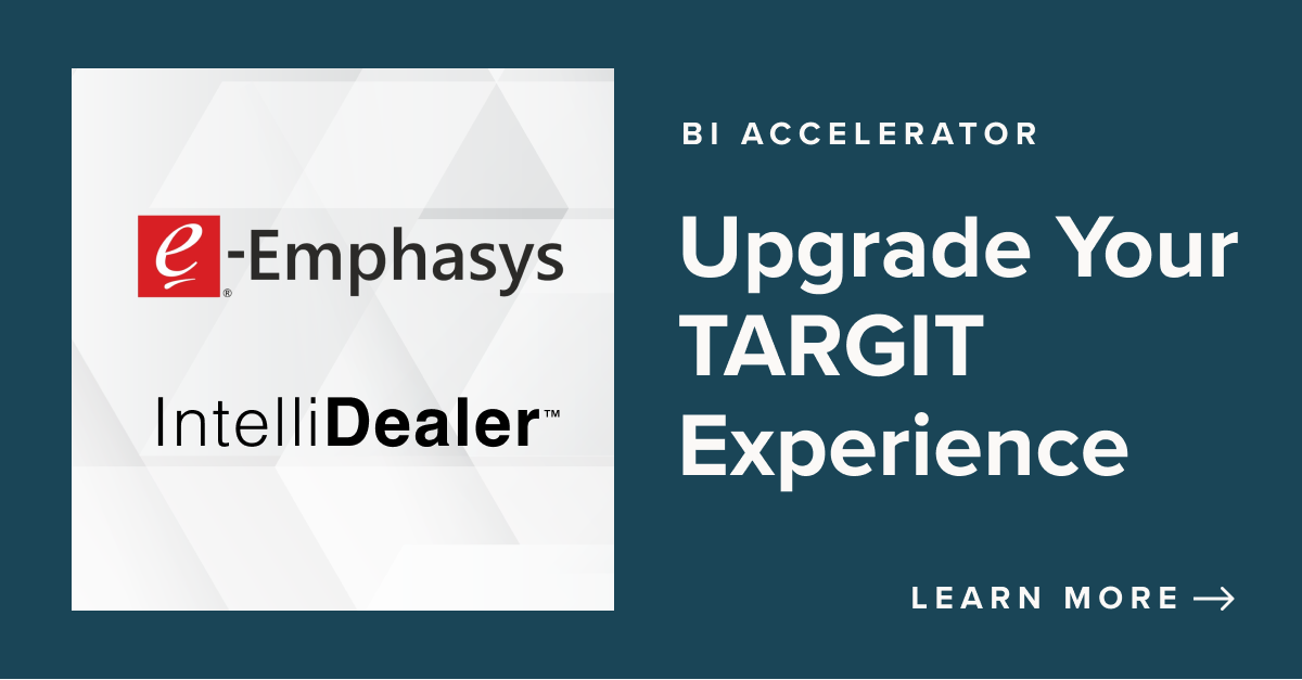 Upgrade Your Experience with TARGIT Emphasys IntelliDealerTM