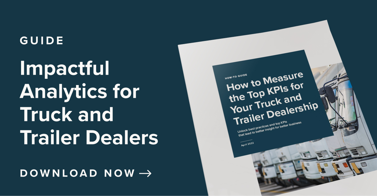 How to Measure the Top KPIs for Your Truck and Trailer Dealership - Guide