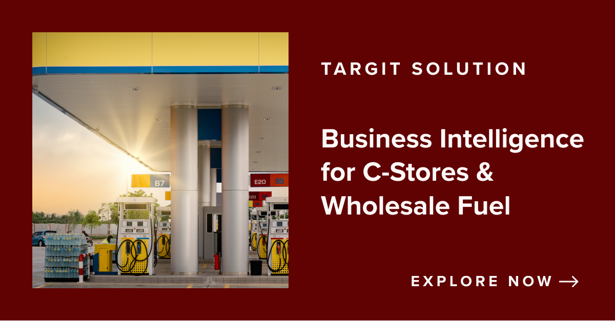 Solutions - TARGIT for Convenience Stores and Wholesale Fuel